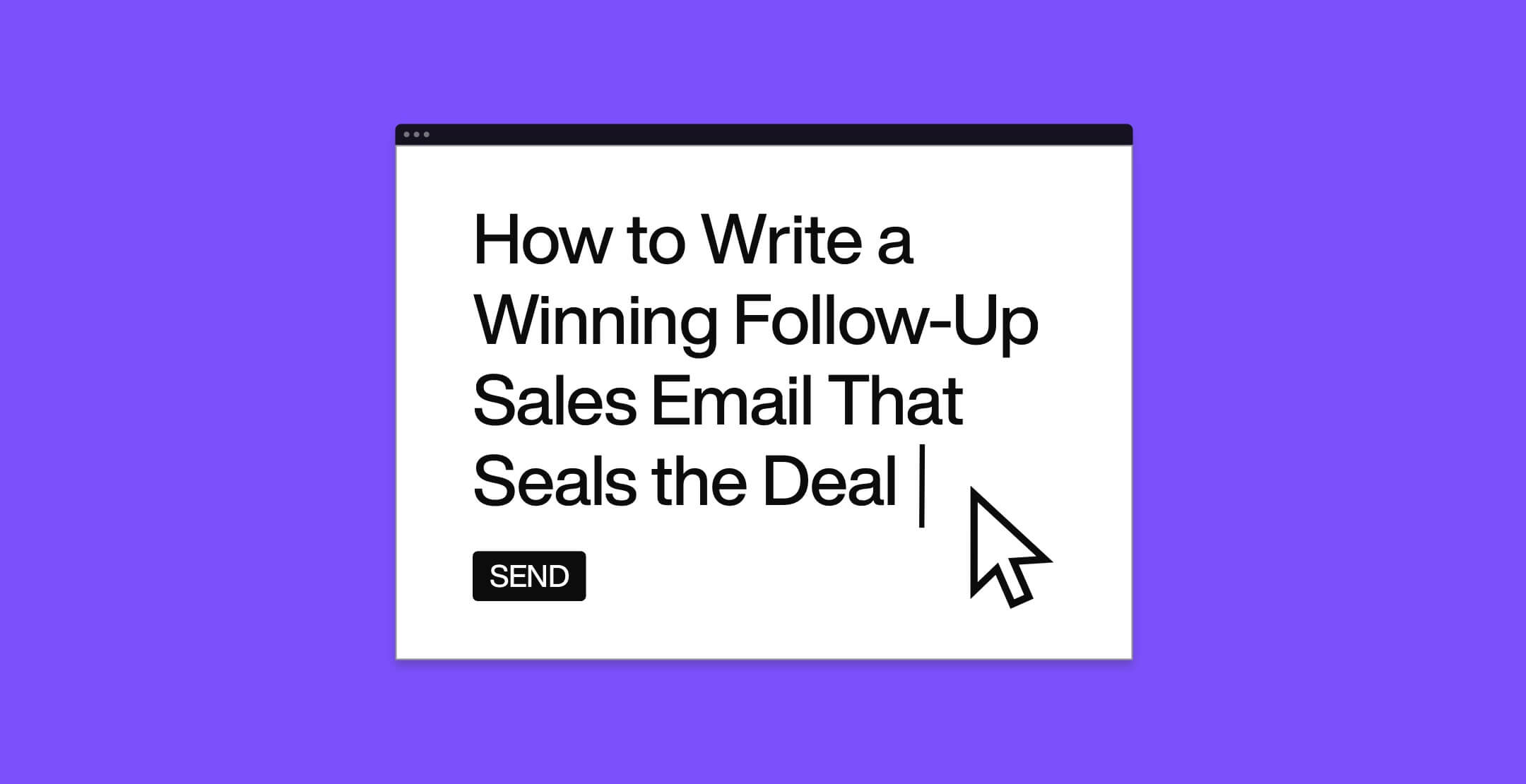 How To Write A Winning Follow Up Sales Email That Seals The Deal how-to-write-a-winning-follow-up-sales-email-that-seals-the-deal